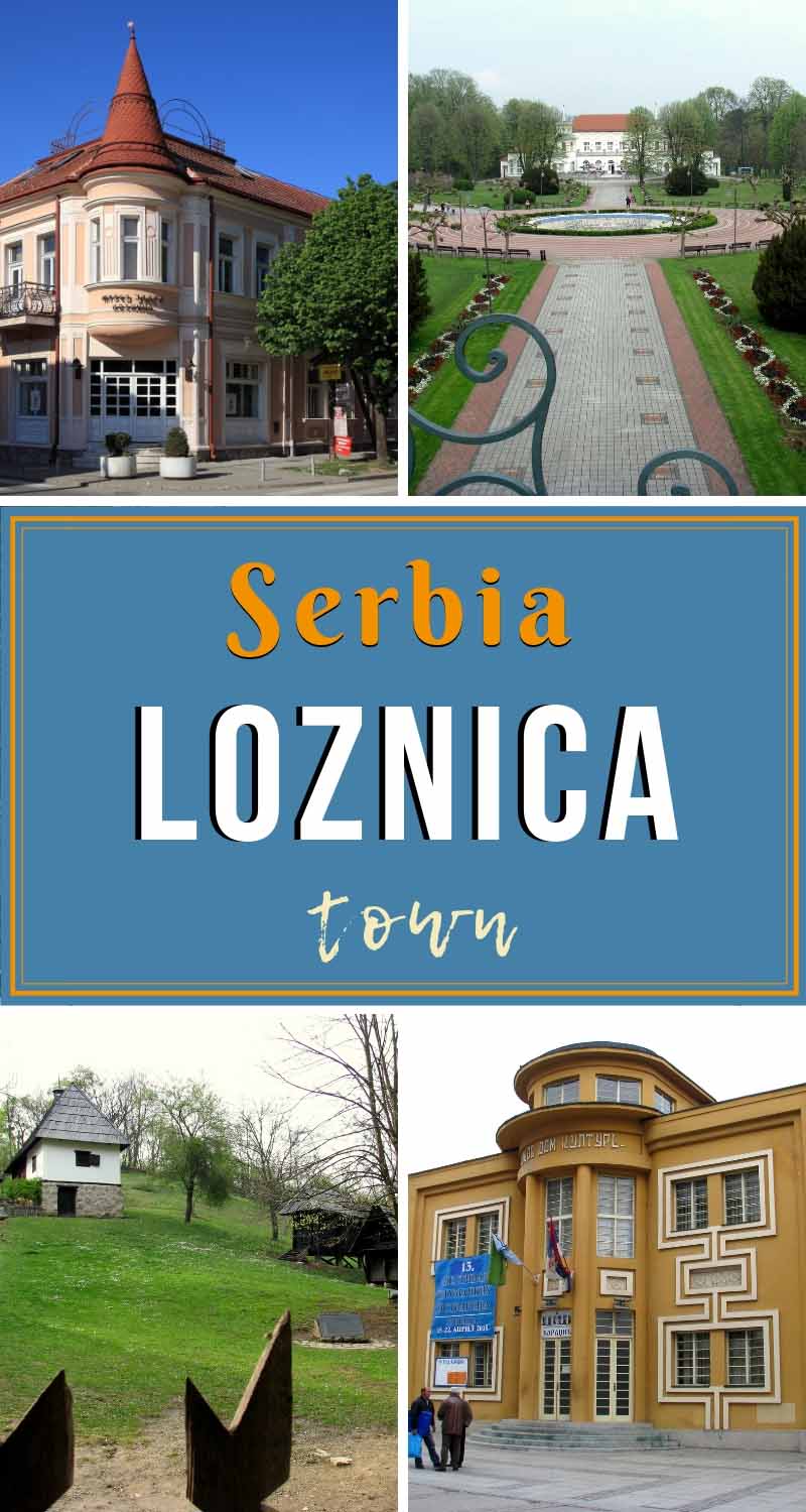 LOZNICA SERBIA WHAT TO SEE - Glimpses of the World
